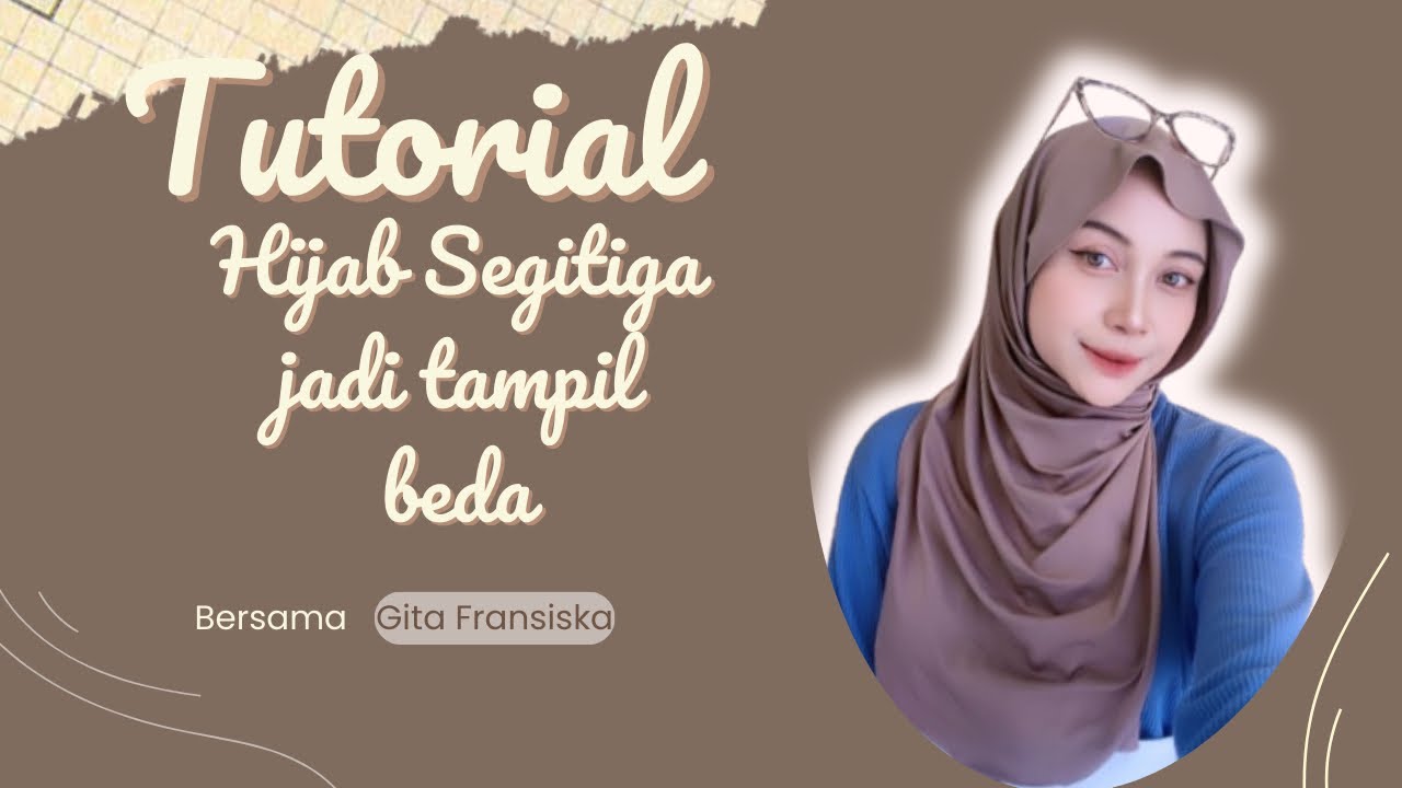 Tutorial hijab jadul jadi keren dan kekinian banget - YouTube