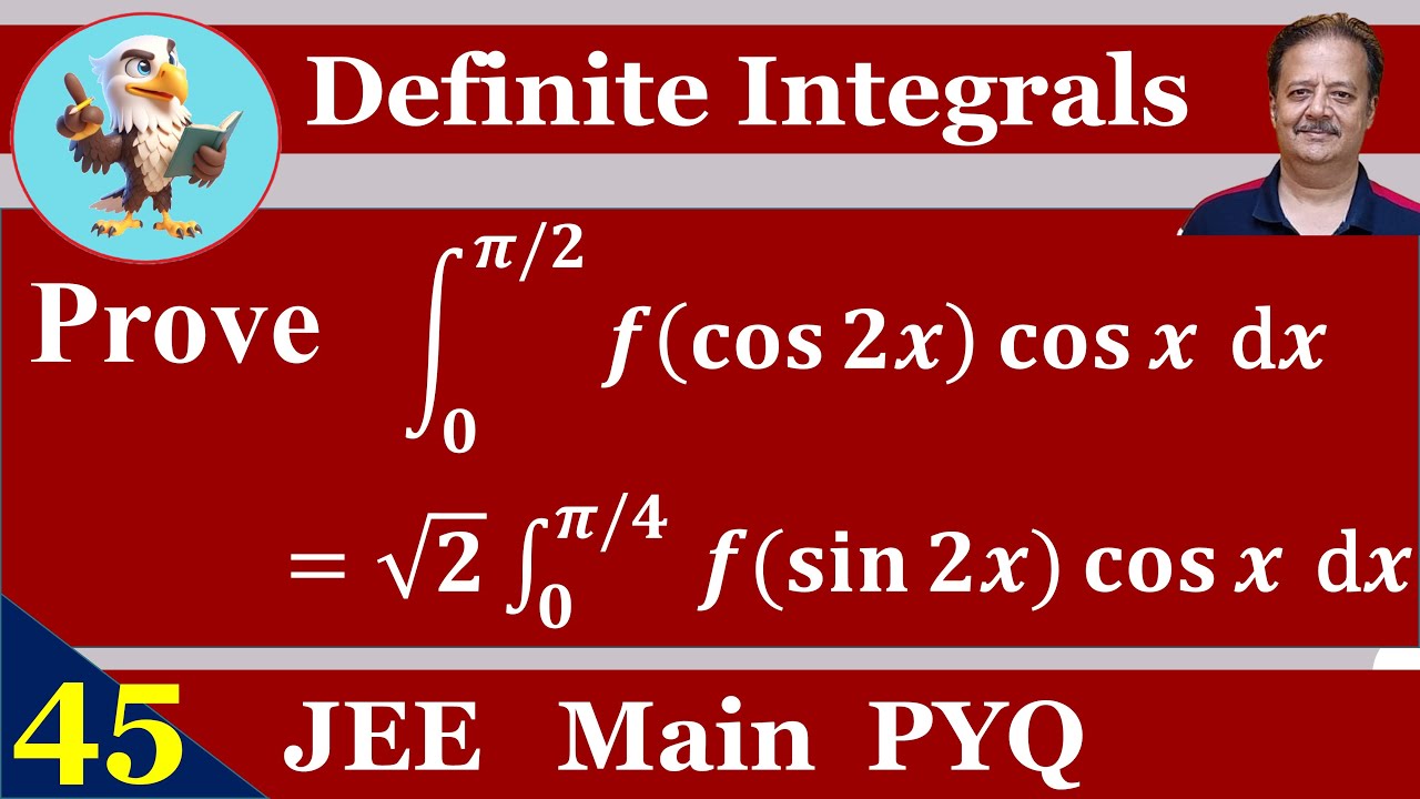 45. Definite Integrals | Properties of Definite Integrals | JEE Main ...