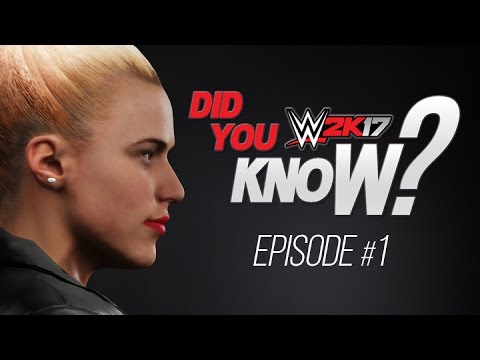 WWE 2K17: DID YOU KNOW? (EPISODE #1)