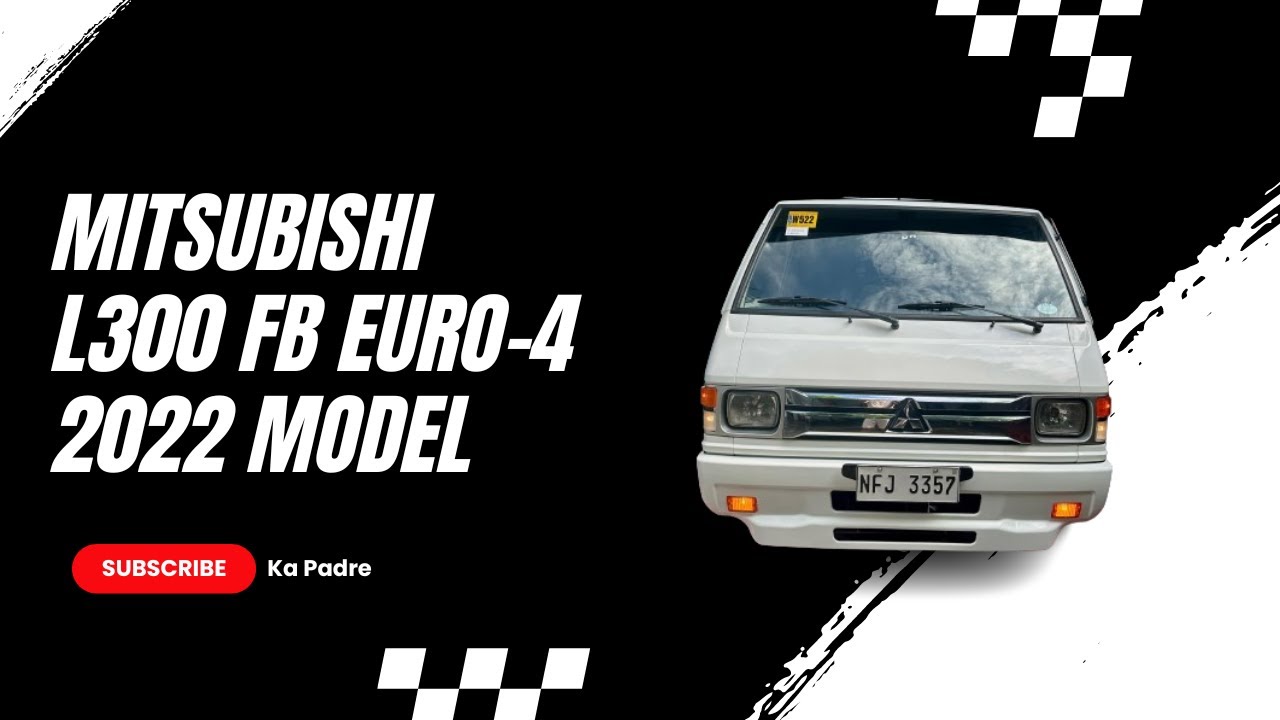 Kotse na Reliable Business Partner || Mitsubishi L300 FB 2022 Model ...