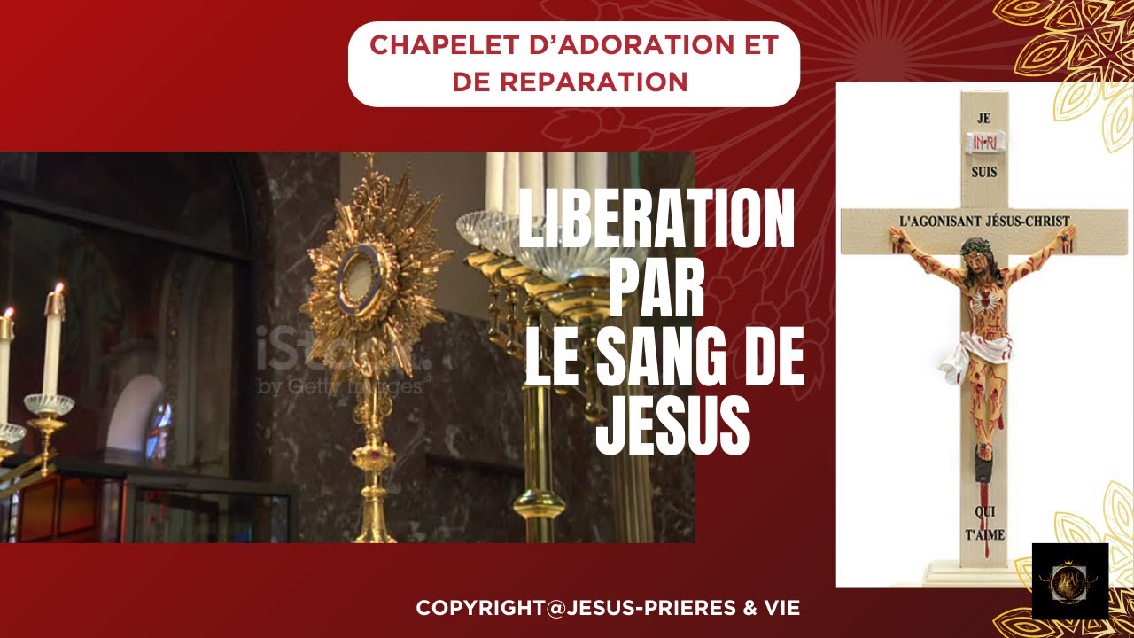 Chapelet LIBERATION PAR LE SANG DE JESUS - YouTube