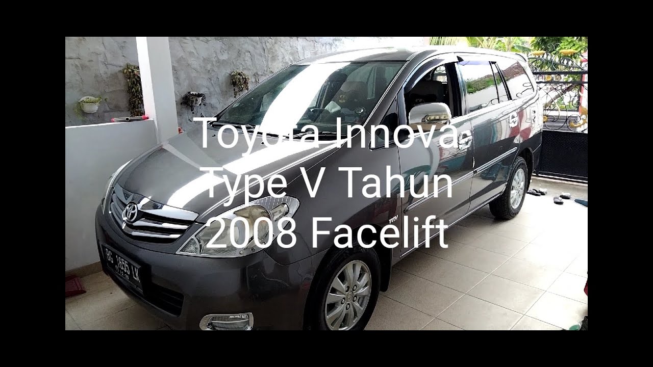 Review Toyota Innova Type V tahun 2008 Facelift - YouTube