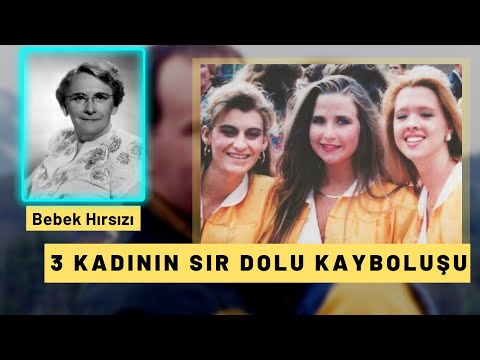 Abd'de Yaşanan 3 Kadının Kaybolduğu Sır Dolu Bir Vaka ve Bir Bebek Hırsızı