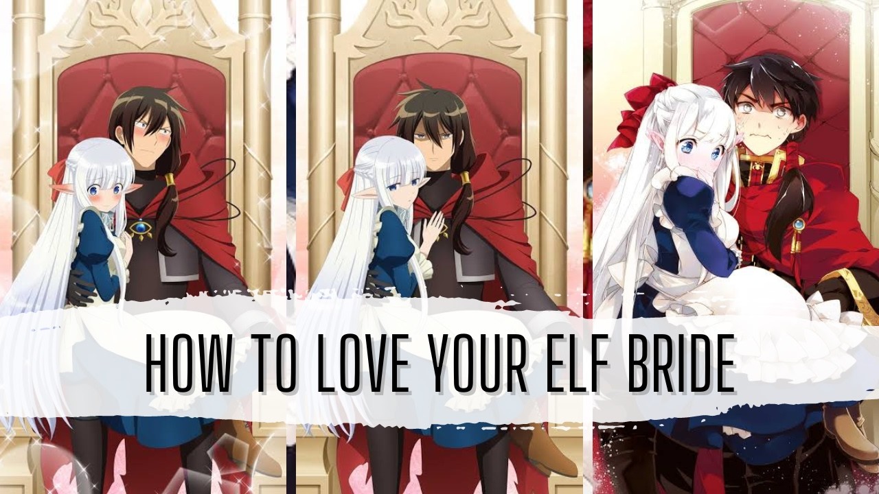 How to Love Your Elf Bride - YouTube