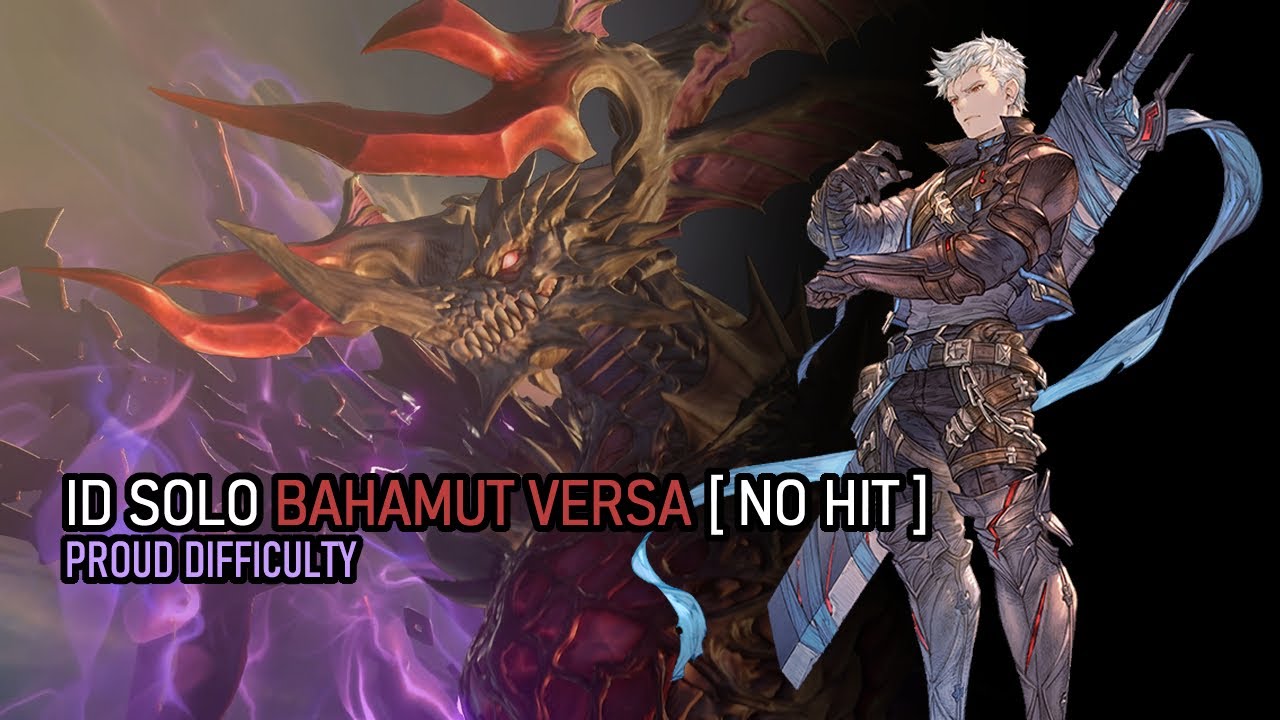 Granblue Fantasy: Relink - [No Hit] Id True Solo Bahamut Versa [Proud ...