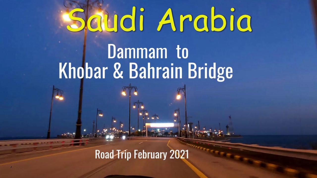 Dammam to Khobar & Bahrain Bridge - YouTube