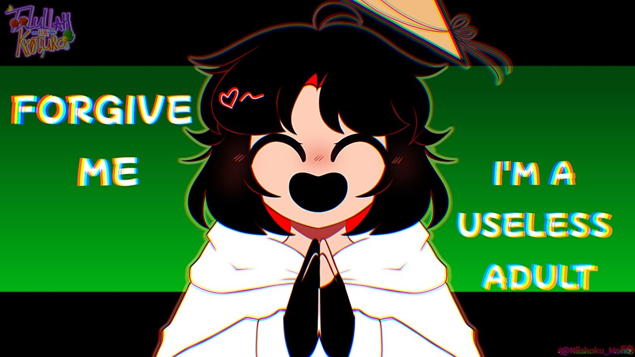 FORGIVE ME I'M A USELESS ADULT || (Hymn to a decadent life) || Tweening Animation Meme - YouTube