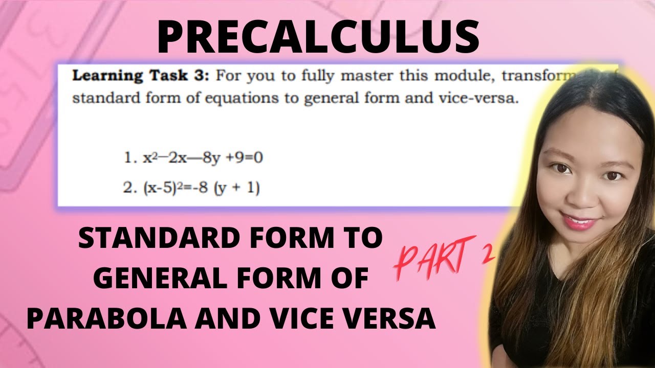 TRANSFORMING STANDARD FORM TO GENERAL FORM AND VICE VERSA PART 2 TRANSFORMING STANDARD FORM TO GENERAL FORM AND VICE VERSA PART 2