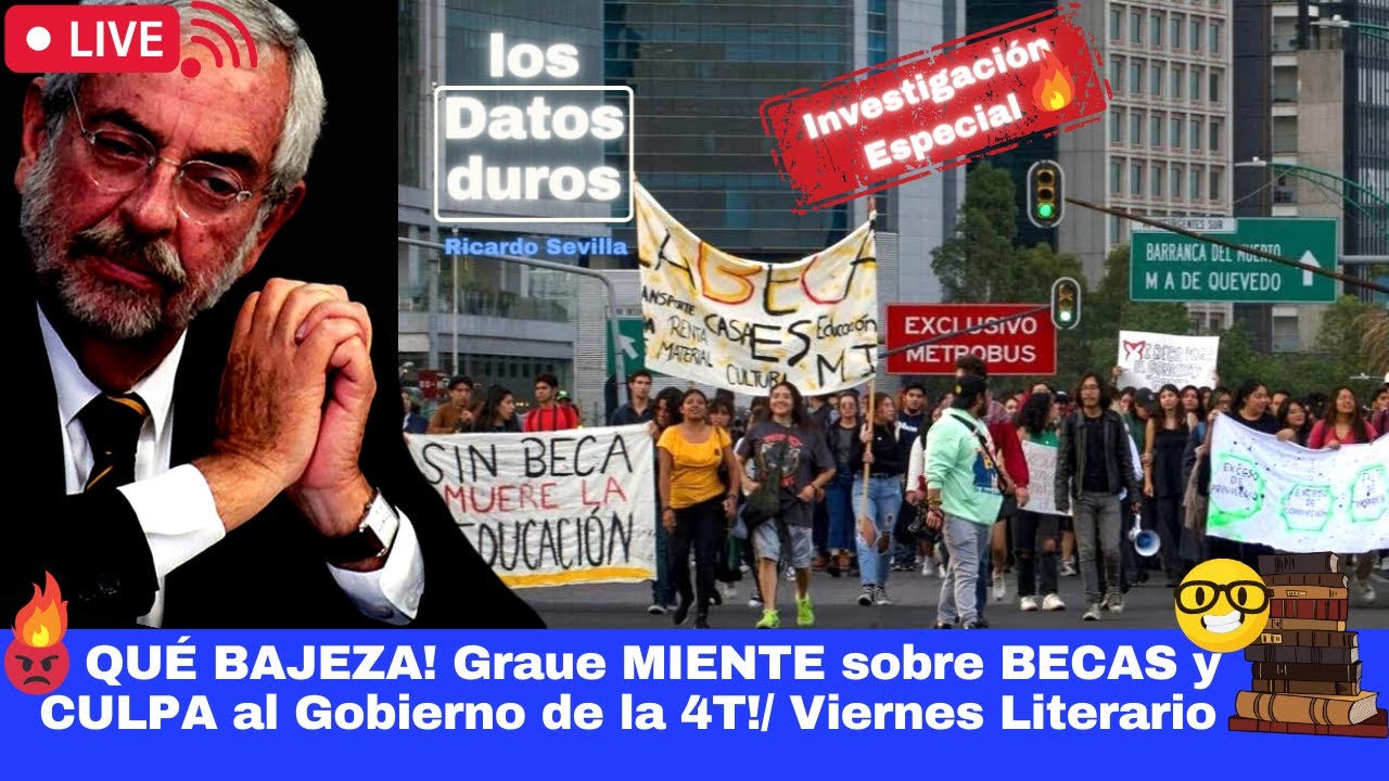😡QUÉ BAJEZA! Graue MIENTE sobre BECAS y CULPA al Gobierno de la 4T ...