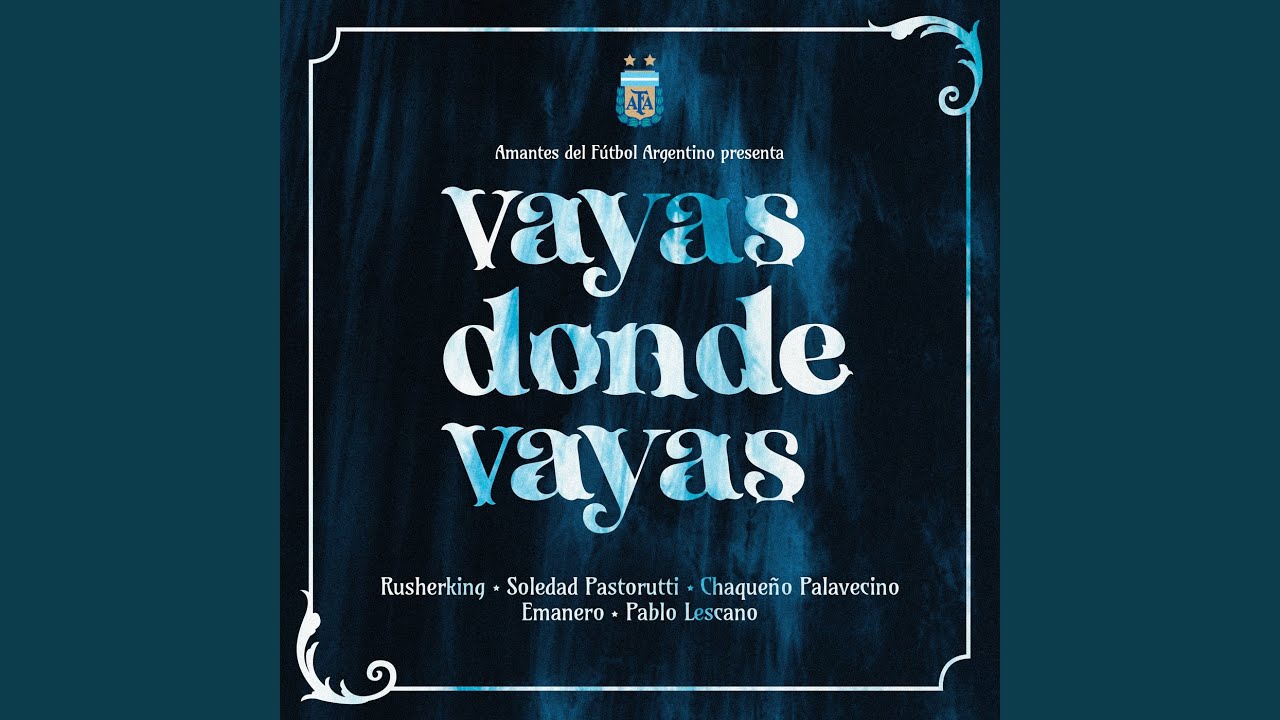 Vayas Donde Vayas - YouTube