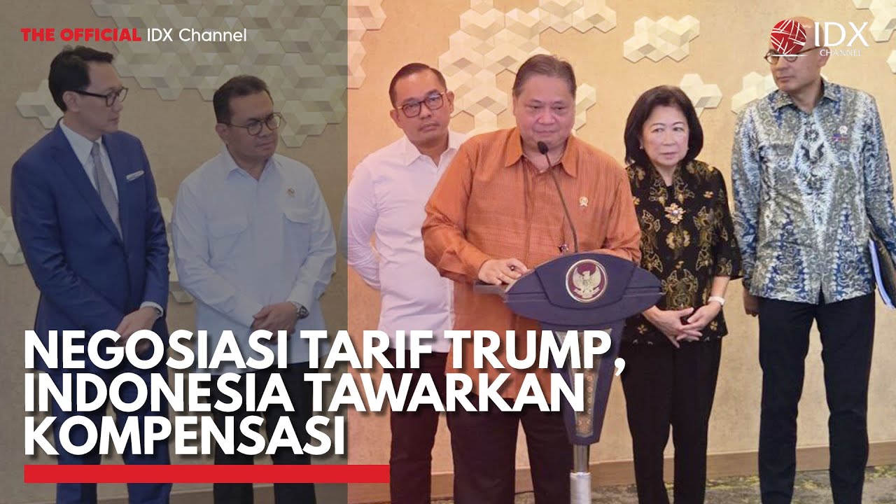 Negosiasi Tarif Trump, Indonesia Tawarkan Kompensasi | IDX CHANNEL ...