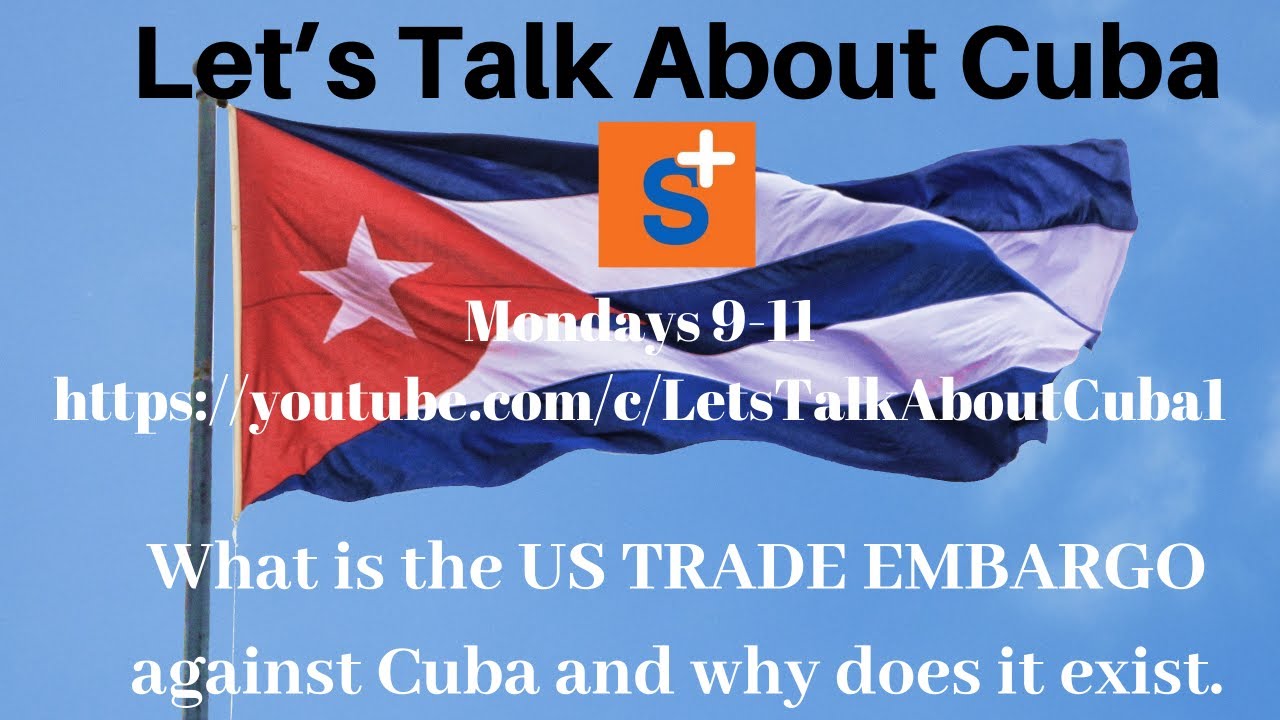 What is the US TRADE Embargo against Cuba and why does it exist? - YouTube