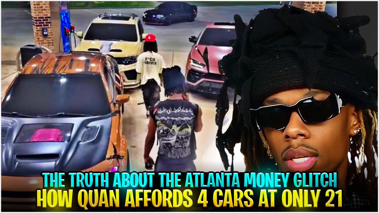 The Truth About the Atlanta Money Glitch. How Quan Affords 4 Cars at ...