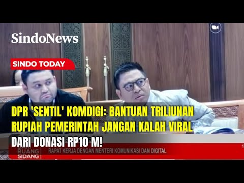 Anggota DPR ke Komdigi: Pemberitaan Pemerintah Jangan Kalah Viral | Sindo Today | 09/12