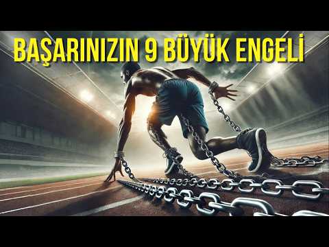 BAŞARILI OLMANIZIN 9 BÜYÜK ENGELİ - Kişisel Gelişim Videoları