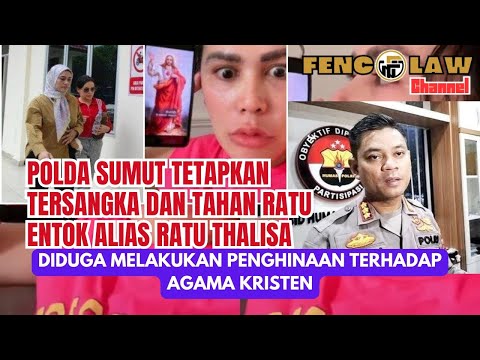 SELEBGRAM RATU ENTOK RATU THALISA DITAHAN ATAS TINDAK PIDANA PENGHINAAN AGAMA KRISTEN