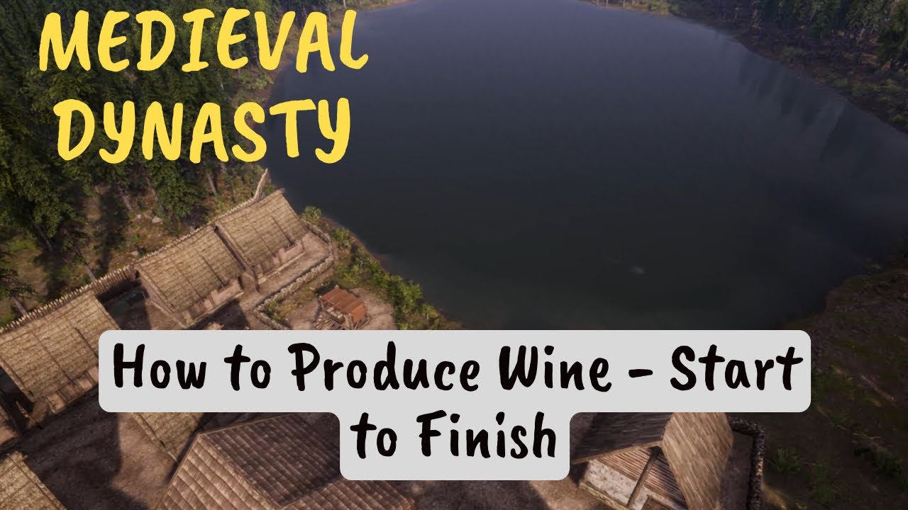 MEDIEVAL DYNASTY - Wine Production Step by Step Guide - YouTube