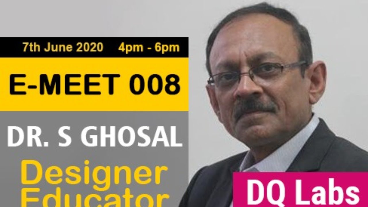 Design Quotient Industry E-meet 008- Dr. Soumyajit Ghosal - Designer ...