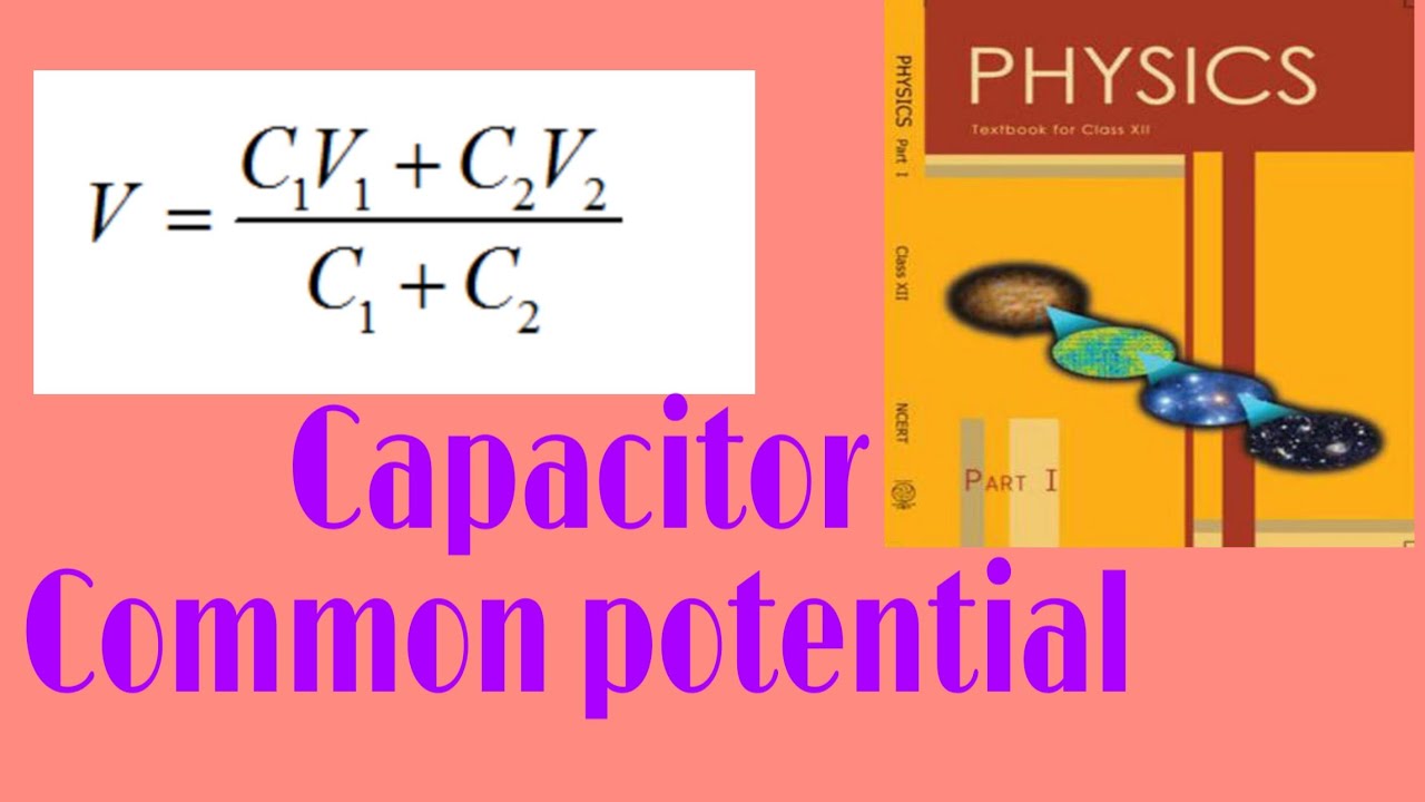 class 12 ll Physics ll chapter 02 ll ll Common potential ll L08|| SWS ...