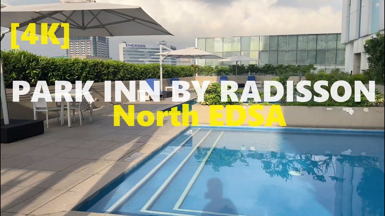Hotel Tour in [4K] | Park Inn by Radisson North EDSA - YouTube