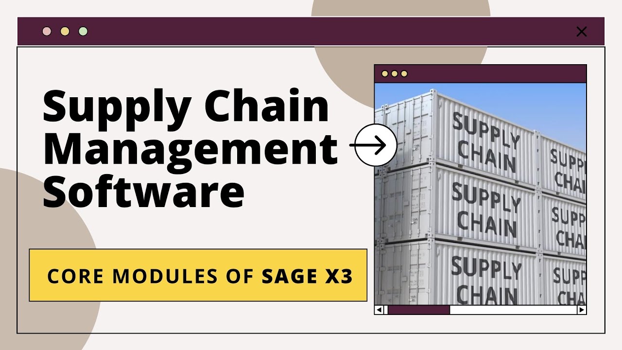 Supply Chain Management (SCM) Software - Core Modules of Sage X3 - YouTube