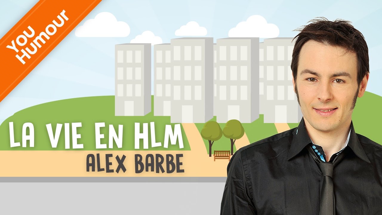 ALEX BARBE - La vie en HLM - YouTube