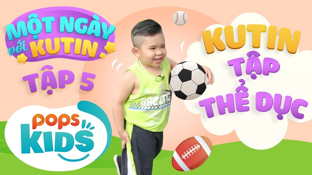 Một Ngày Với Ku Tin - Tập 5 Full - Ku Tin Toát Mồ Hôi Thử Thách Tập Thể ...