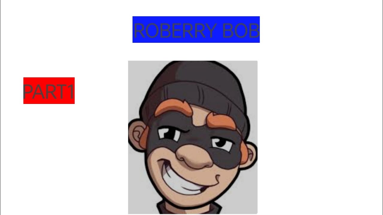 PART 1| LEVEL1 HINGGA LEVEL5 (ROBERRY BOB MALAYSIA)💥 - YouTube