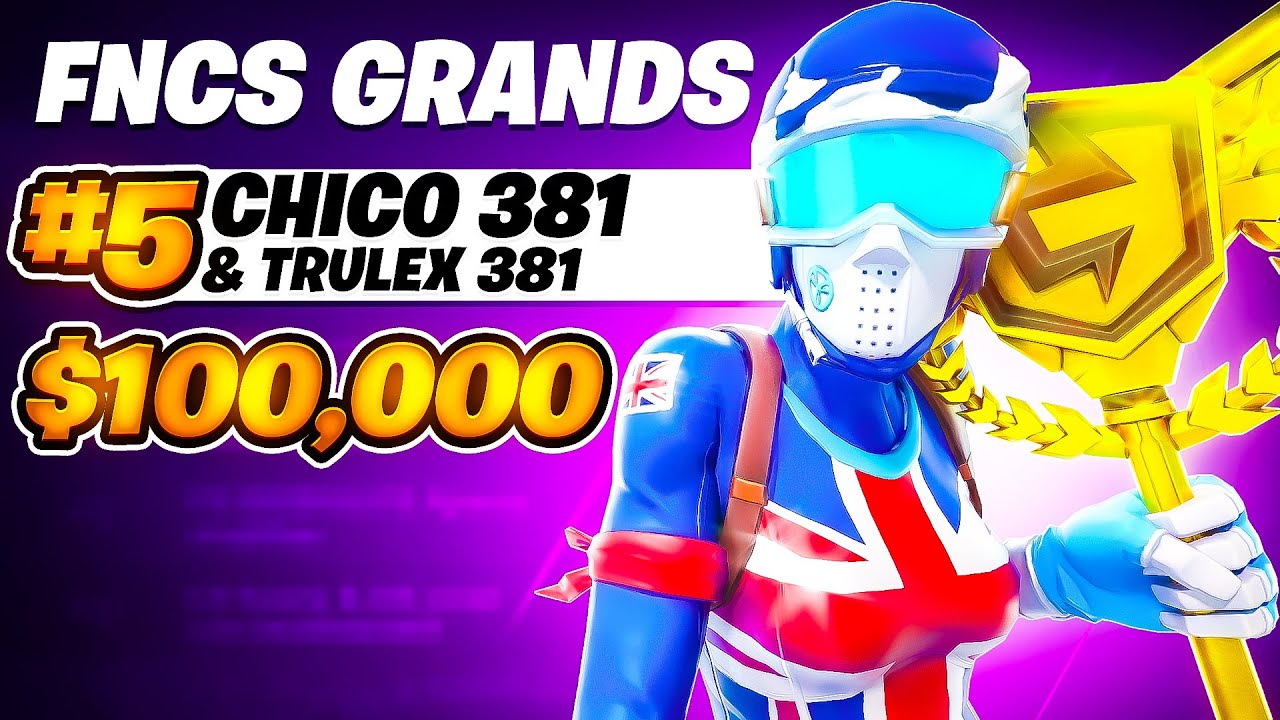 5TH PLACE FNCS GRAND FINALS ($100,000) 🏆w/ TruleX | Chico - YouTube
