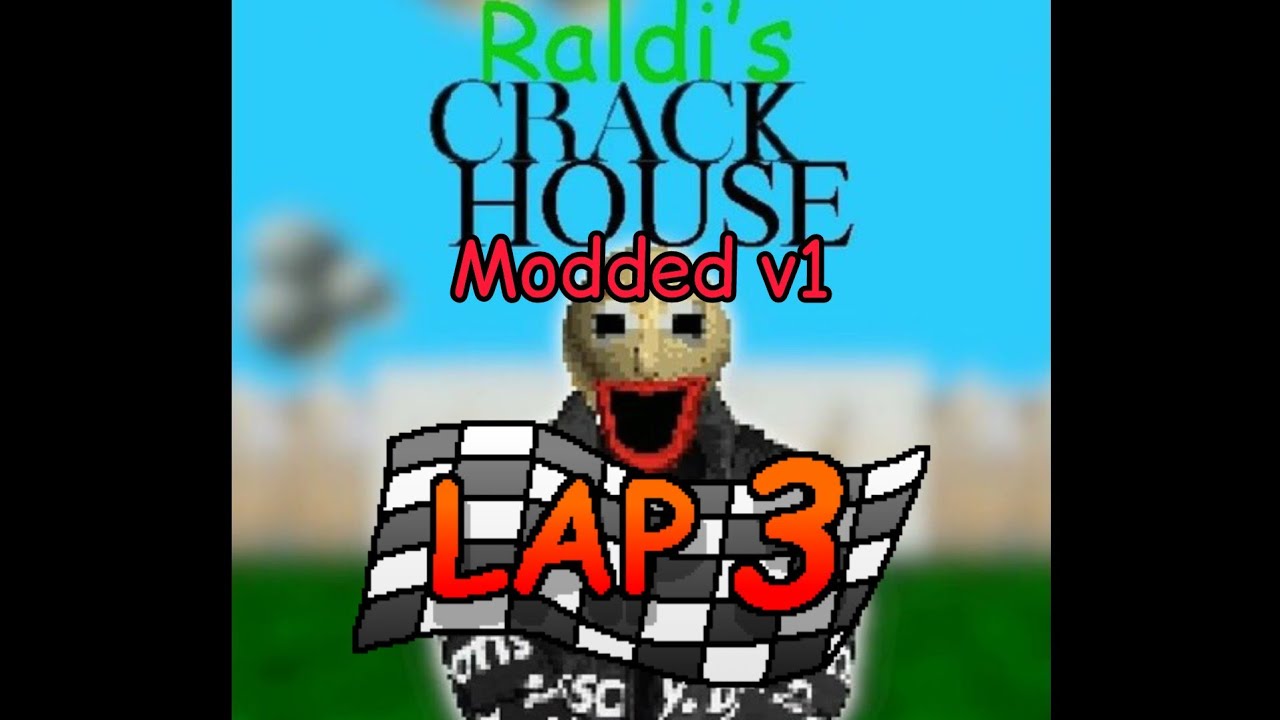 Raldi's Crackhouse Modded v1 - Lap 3 - YouTube