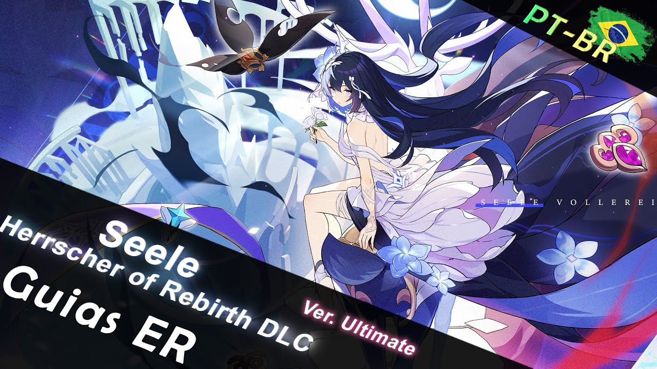 Guias ER S2 #68: Seele Herrscher of Rebirth ver. Ultimate | Honkai ...