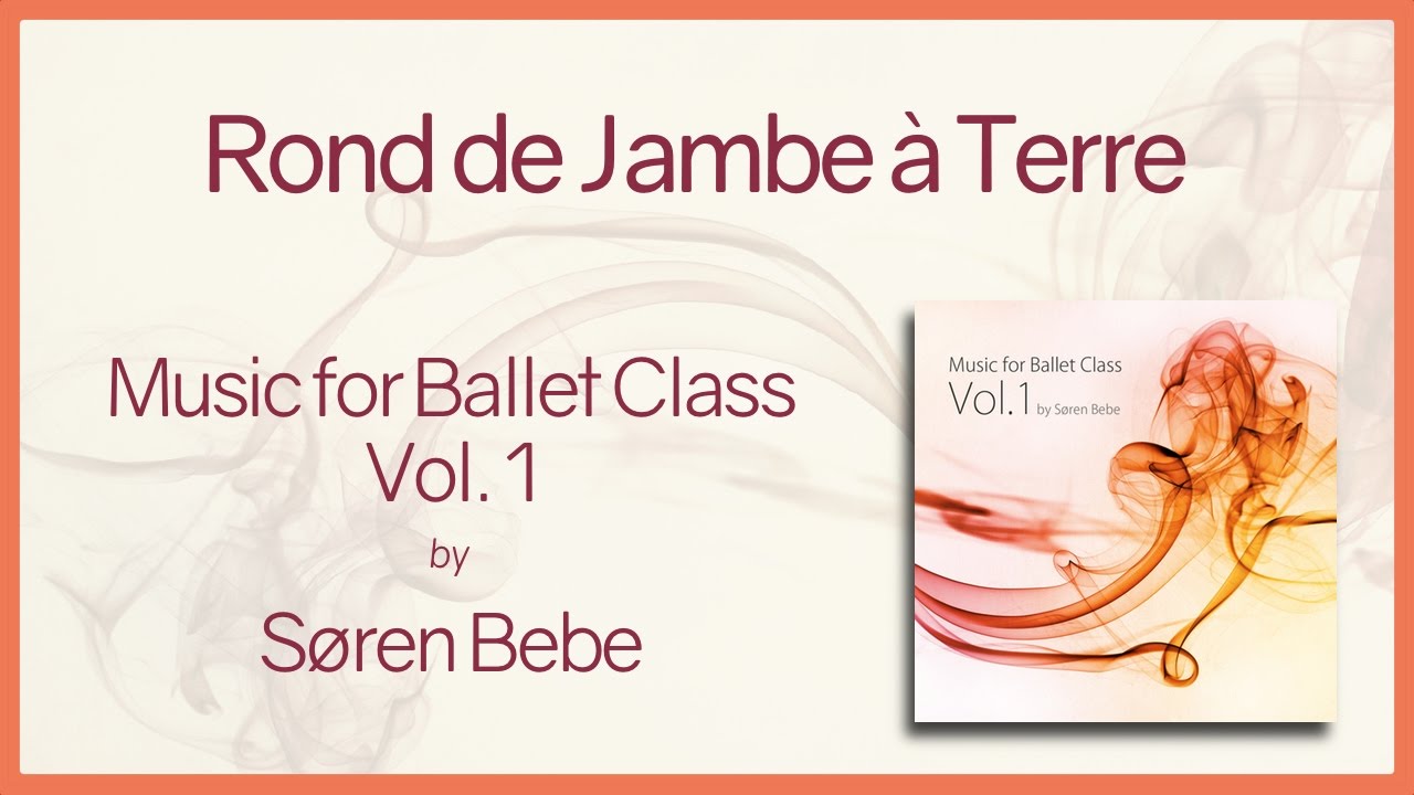 Music for Ballet Class Vol.1 "Rond de Jambe à Terre" - original piano ...