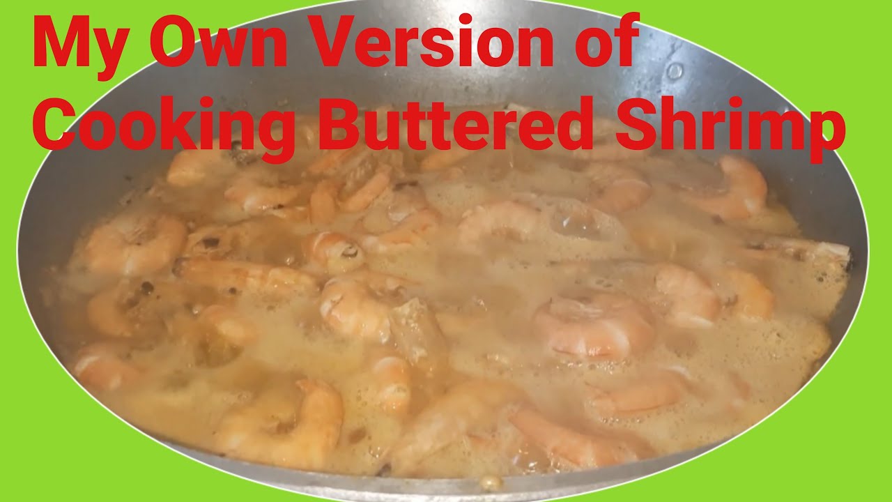 Easy Way of Cooking Buttered Shrimp (Simpleng Pagluto ng Hipon na May ...