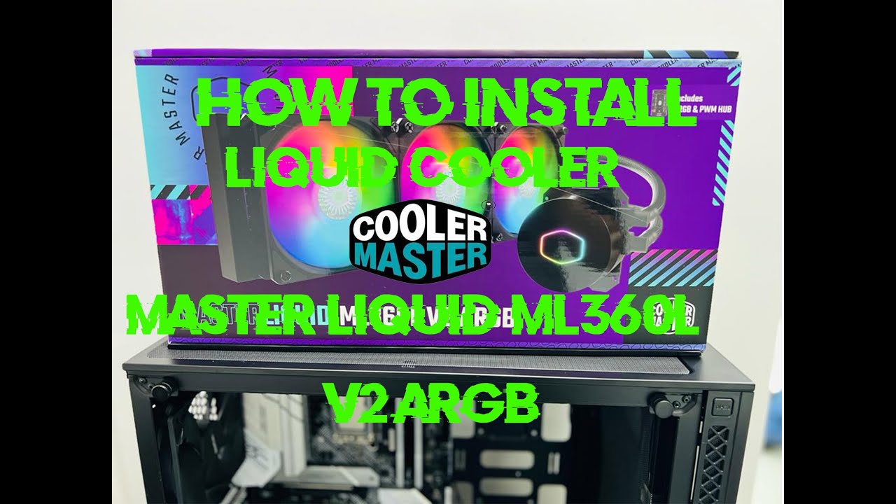 How To Install Master Liquid ML360 V2 ARGB Step By Step With ...