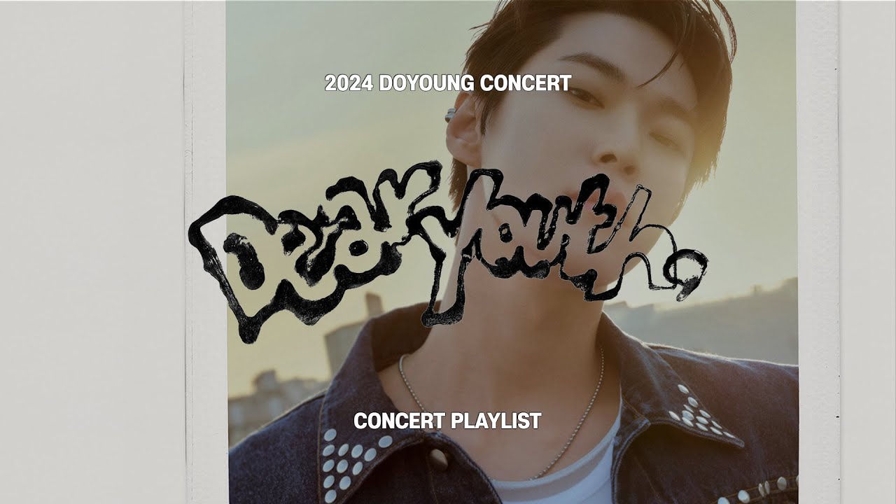 [ 𝐏𝐋𝐀𝐘𝐋𝐈𝐒𝐓] 2024 도영 솔로 콘서트 Dear Youth, 셋리스트 | DOYOUNG CONCERT Dear ...