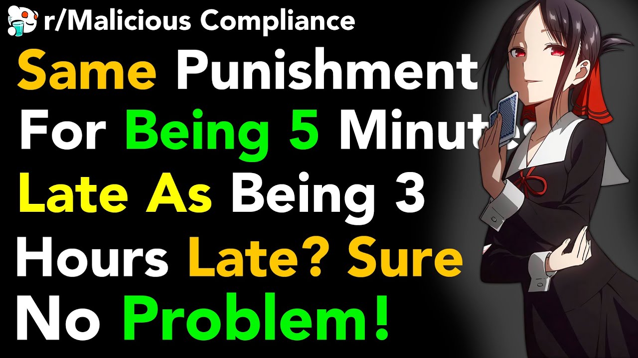 Same Punishment For Being 5 Minutes Late As Being 3 Hours Late? Sure ...