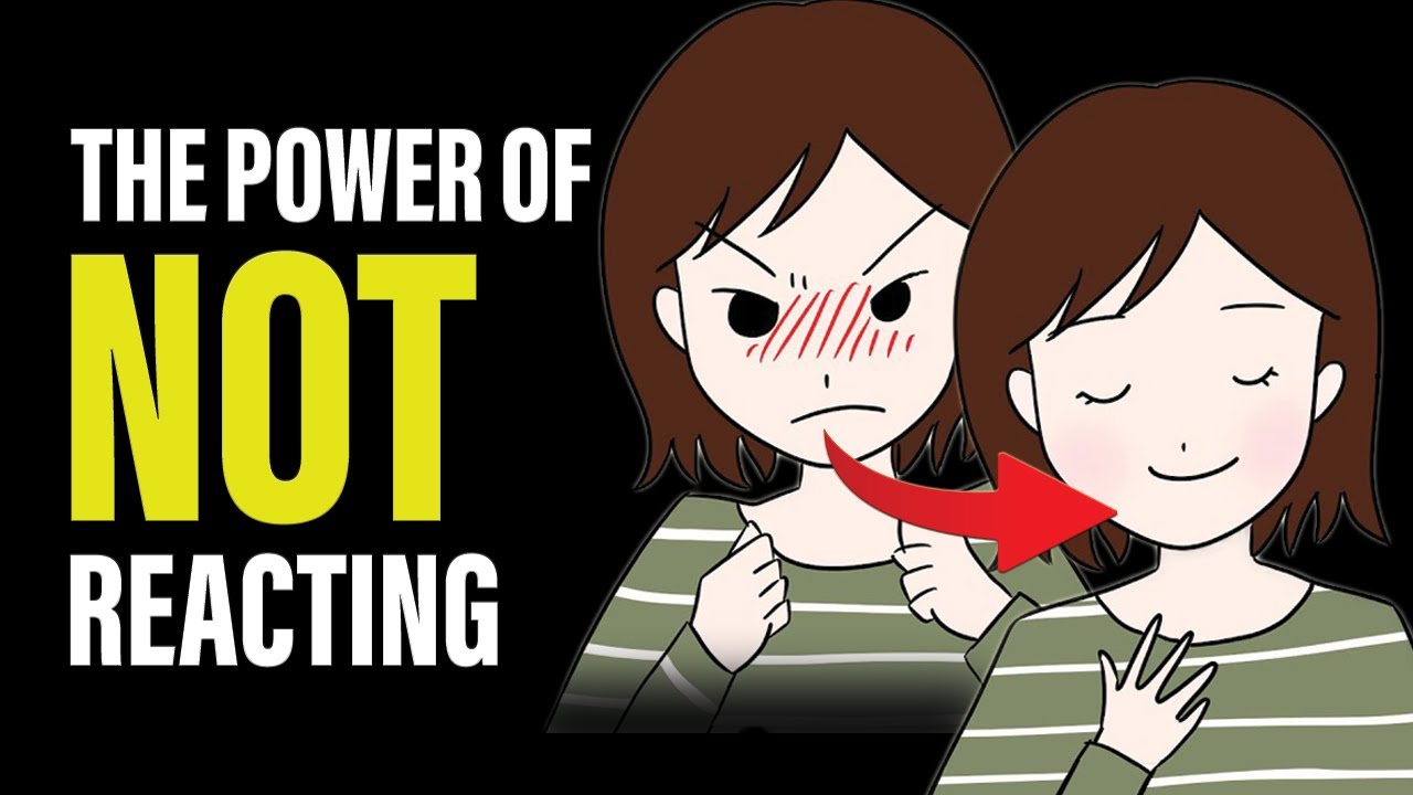 The Power of NOT Reacting - How To Control Your Emotions - Stoic ...