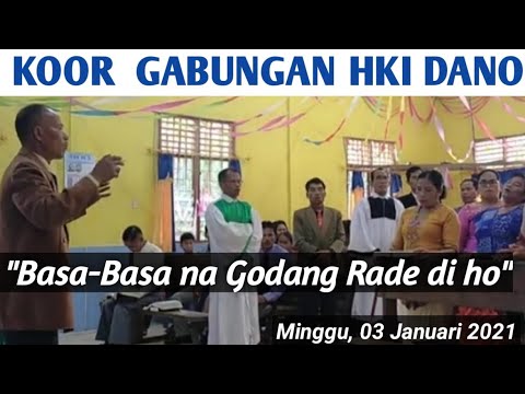 Koor : Basa-Basa Nagodang Rade di ho ~ Koor Gabungan HKI Dano