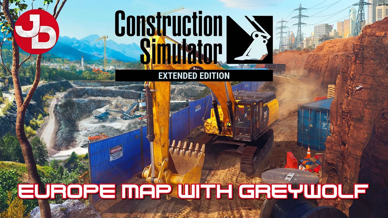 Construction Simulator - First Look at Europe Map with Greywolf ...