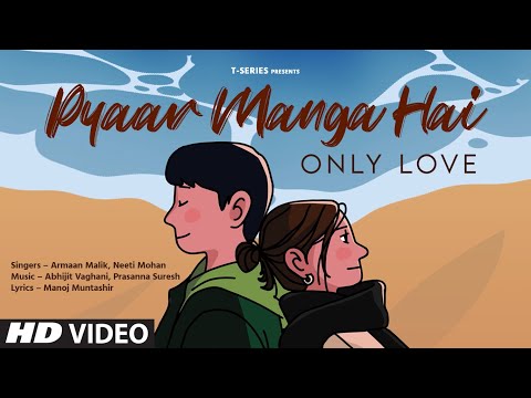 Pyaar Manga Hai | Armaan Malik, Neeti Mohan | Abhijit Vaghani | Manoj Muntashir | Prasanna Suresh