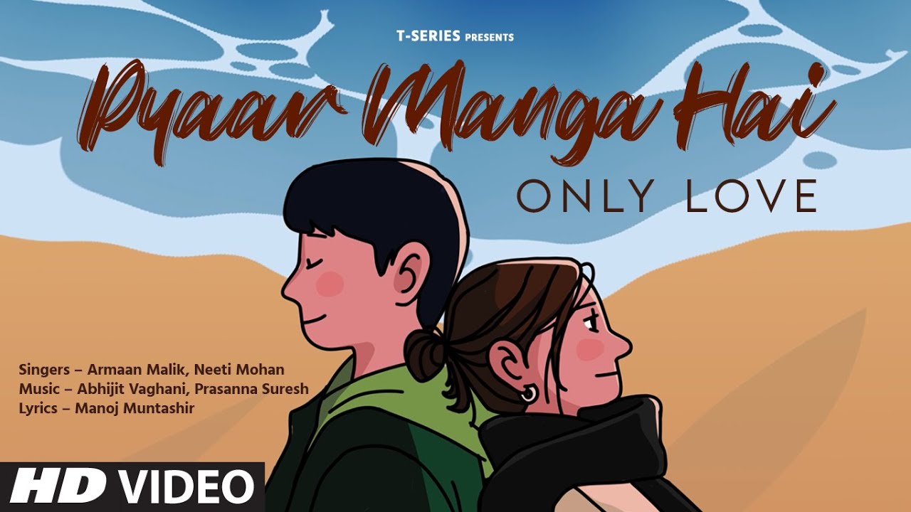Pyaar Manga Hai - Only Love