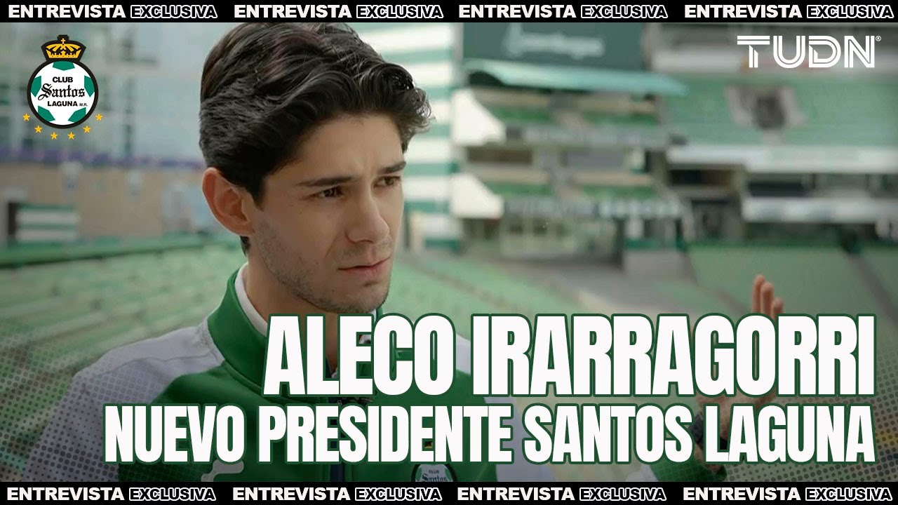 Aleco Irarragorri en EXCLUSIVA 🚨🟢 NUEVO PRESIDENTE de Santos Laguna | TUDN - YouTube