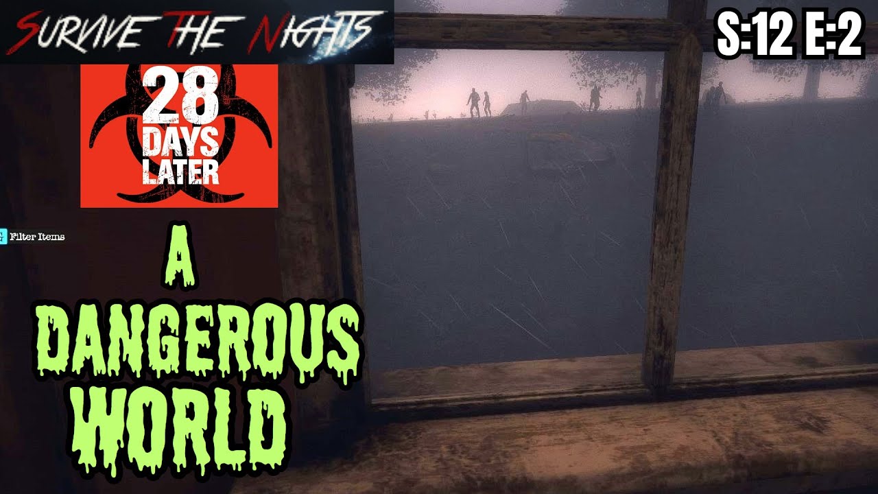 Survive The Nights (Gameplay) S:12 E:2 - 28 Days Later - A Dangerous ...