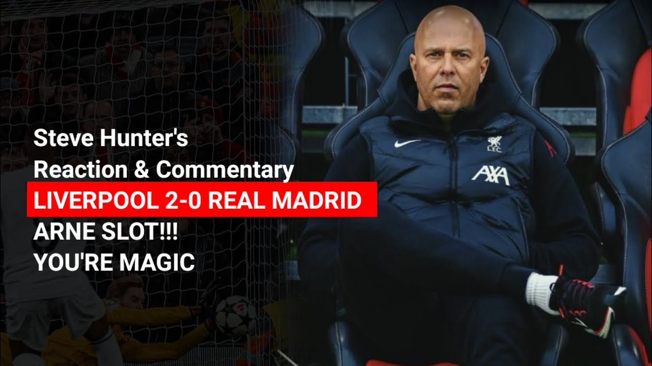 LIVERPOOL 2-0 REAL MADRID Steve Hunter CRAZY goal reaction commentary ...