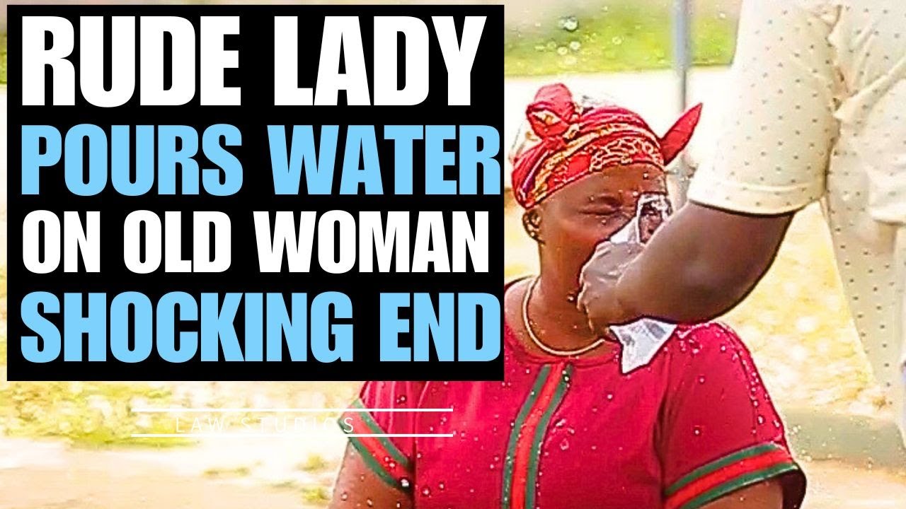 Rude Lady Pours Water On Old Woman Lives To Regret - YouTube