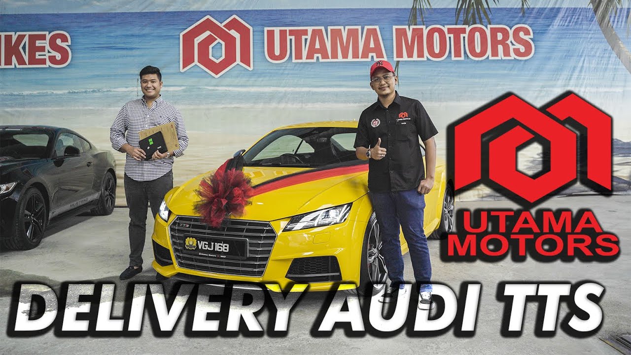 The New Audi TTS Delivery to customer | ONLY AT UTAMA MOTORS | BANYAK ...