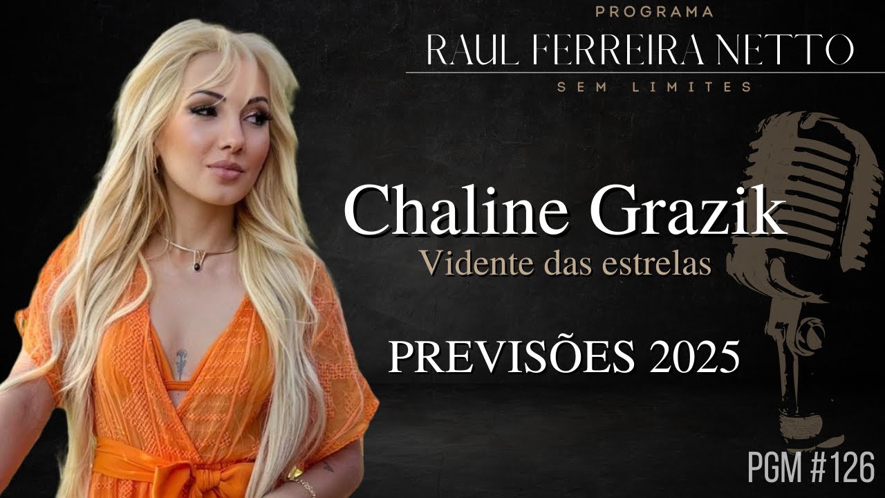 CHALINE GRAZIK - VIDENTE - PREVISÕES 2025 - SEM LIMITES #126 - YouTube
