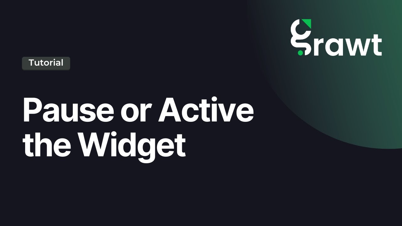 Active or Pause the Widget | Grawt - YouTube