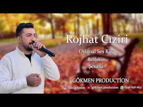 Rojhat Ciziri  ( Bablekan ve Şexani ) 2024