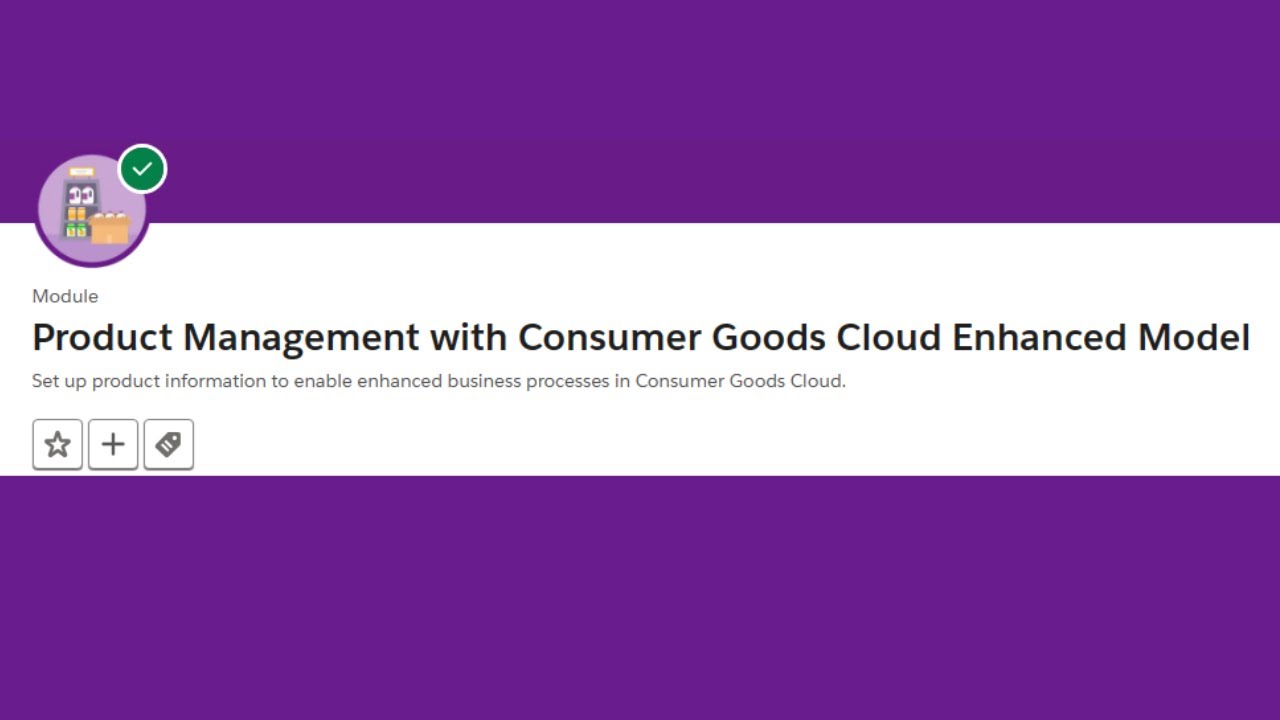 Product Management with Consumer Goods Cloud Enhanced Model Trailhead ...